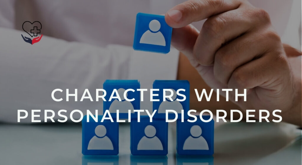 10+ Characters With Personality Disorders | Daily Human Care