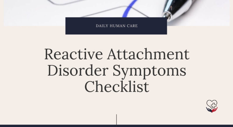 The Best Reactive Attachment Disorder Symptoms Checklist | 2022 - Daily ... The Best Reactive Attachment Disorder Symptoms Checklist | 2022 - Daily ...