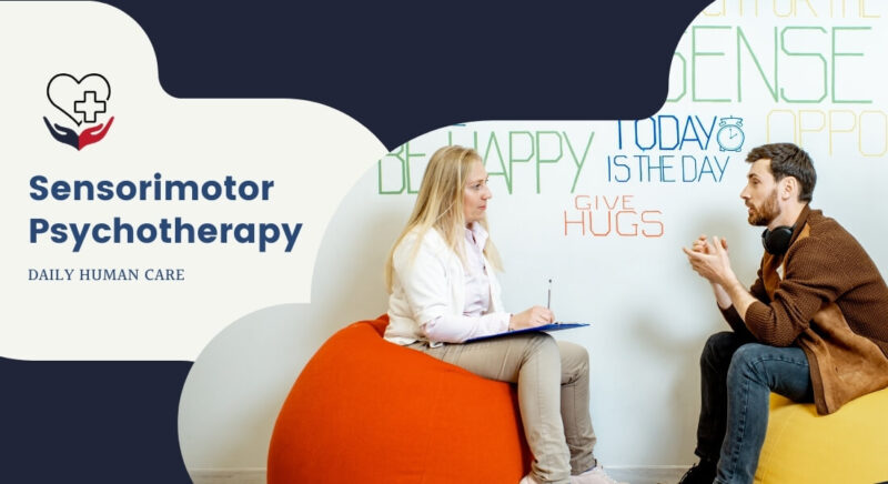 An Exclusive Guide About Sensorimotor Psychotherapy | 2022 - Daily ...