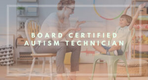 What Is A Board Certified Autism Technician (BCAT)? | 2022