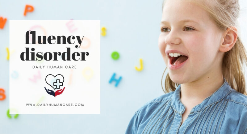 Exclusive Guide About Fluency Disorder | 2022 - Daily Human Care