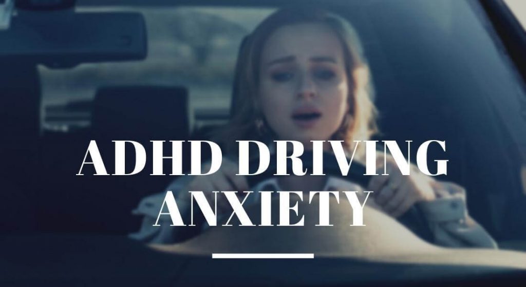 ADHD Driving Anxiety Is Real, Here Are The 5 Ways To Handle It And To ...