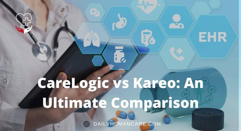 CareLogic Vs Kareo: An Ultimate Comparison | 2022 - Daily Human Care